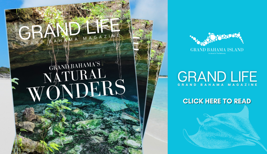 GRAND LIFE MAGAZINE EDITIONS | Grand Bahama Vacations